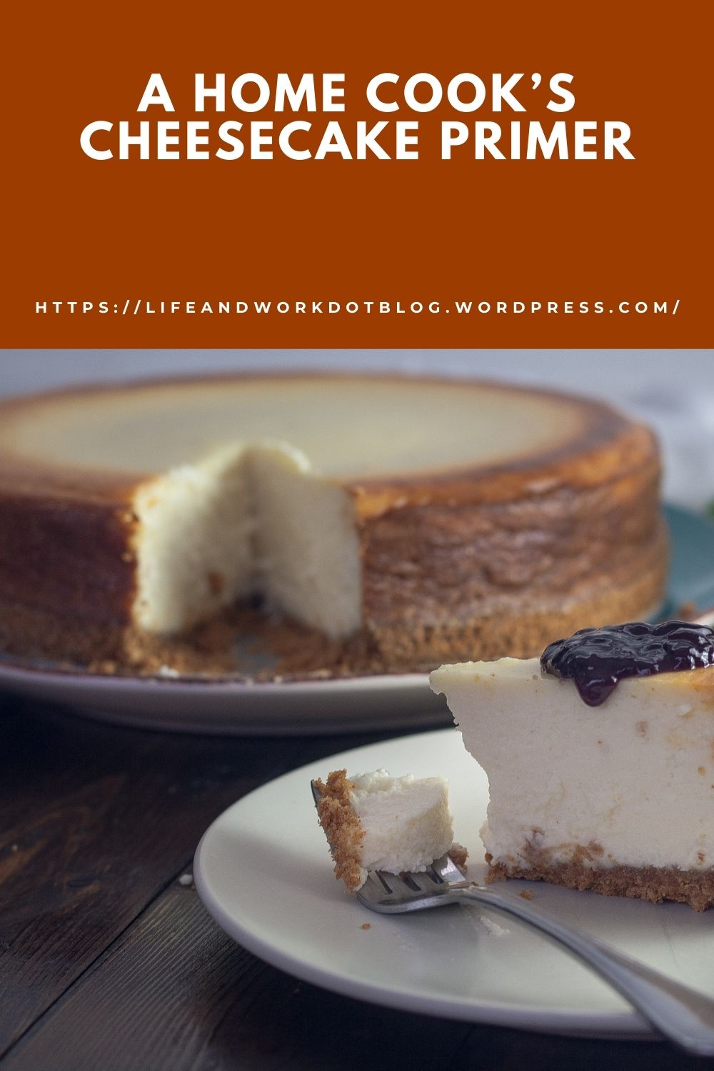 A Home Cook’s Cheesecake Primer