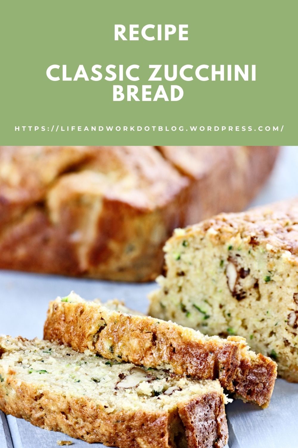 Recipe Classic Zucchini Quick Bread