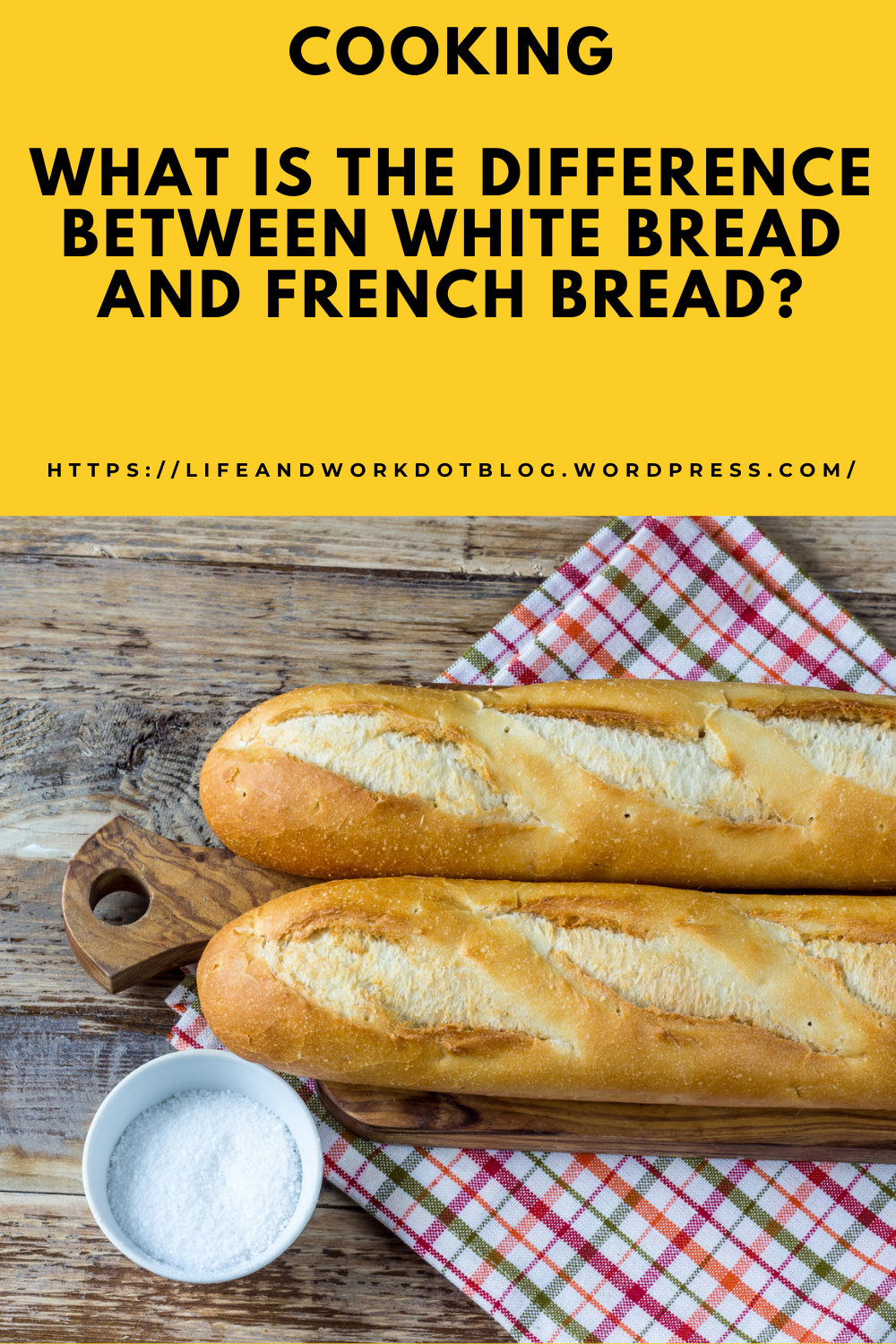 What Is The Difference Between White Bread And French Bread
