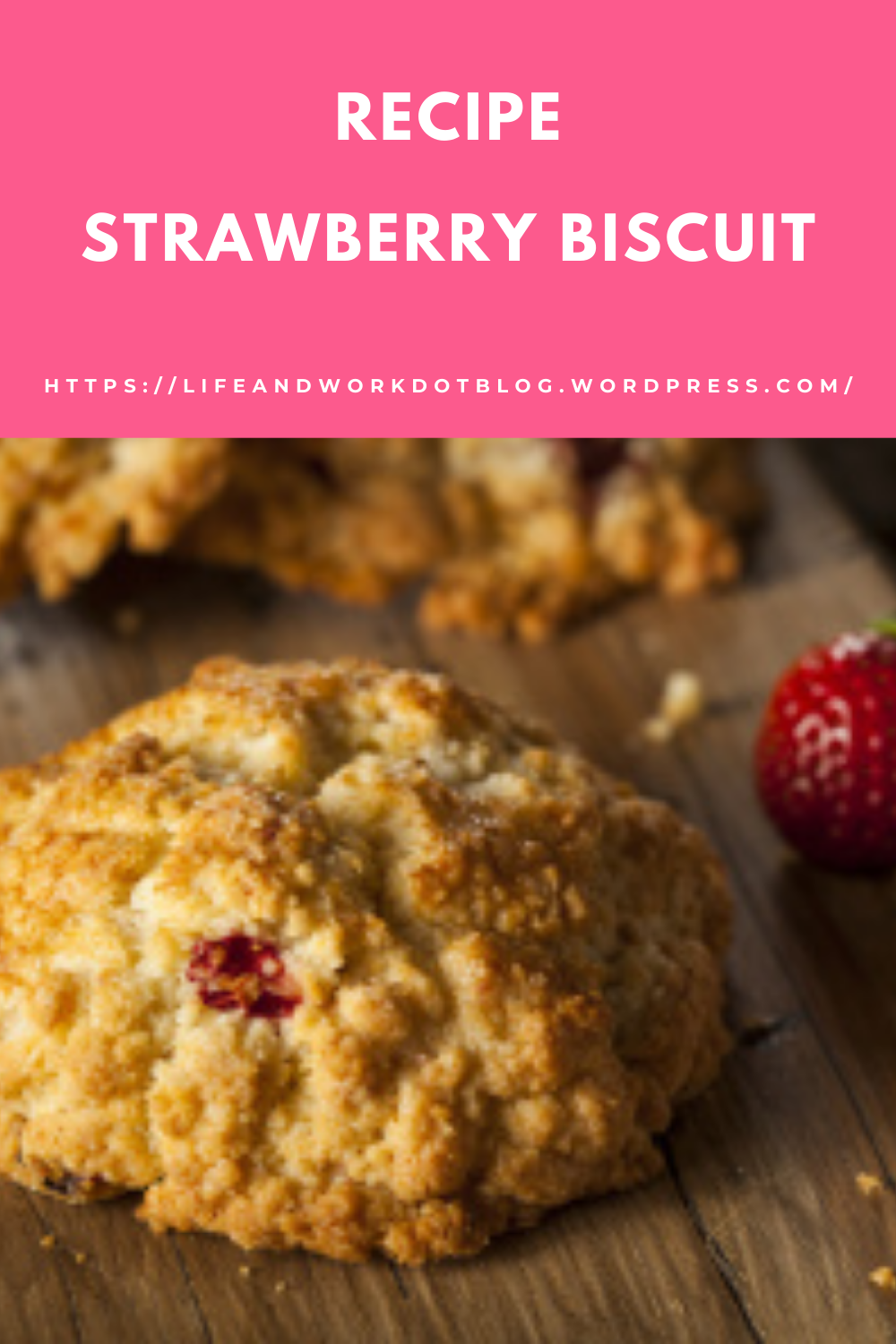 Recipe - Strawberry Biscuit