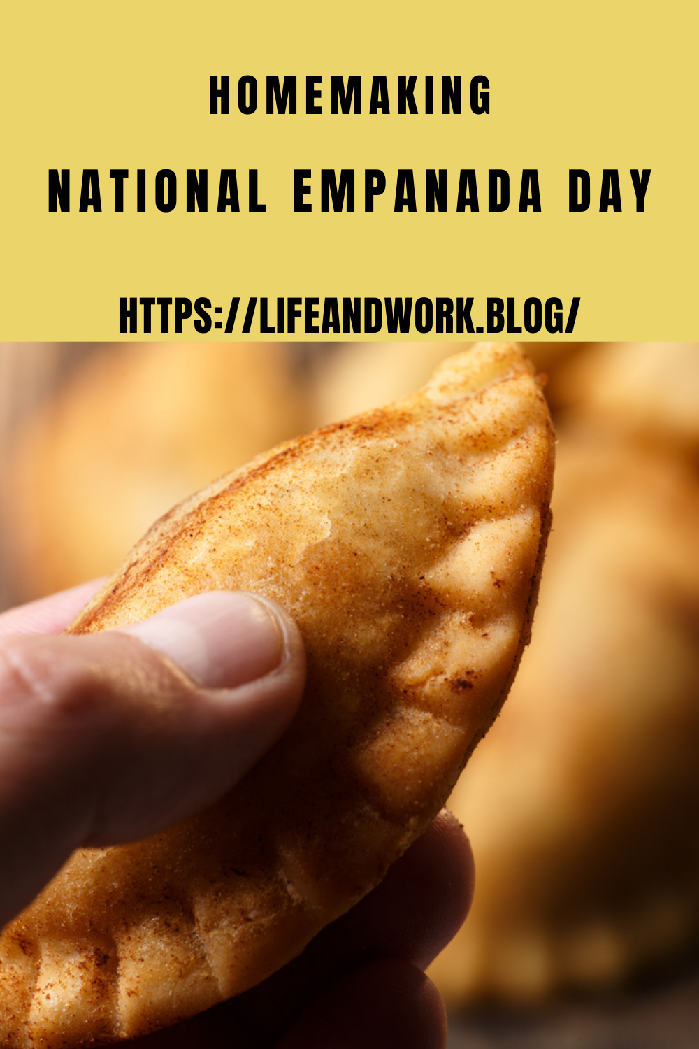 Homemaking – National Empanada Day