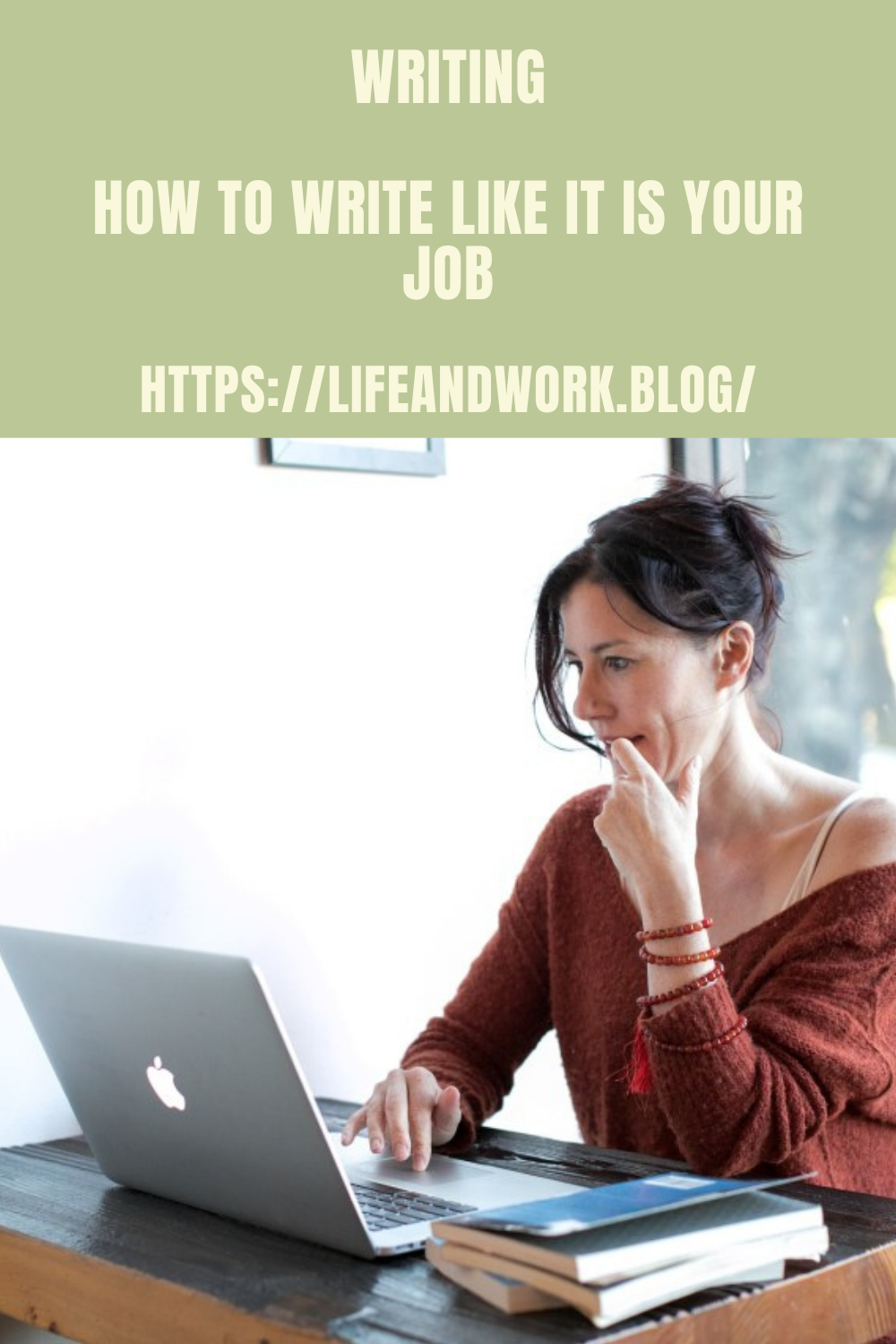 How To Write Like It Is Your Job