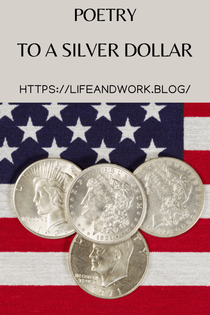 Poetry - To A Silver Dollar