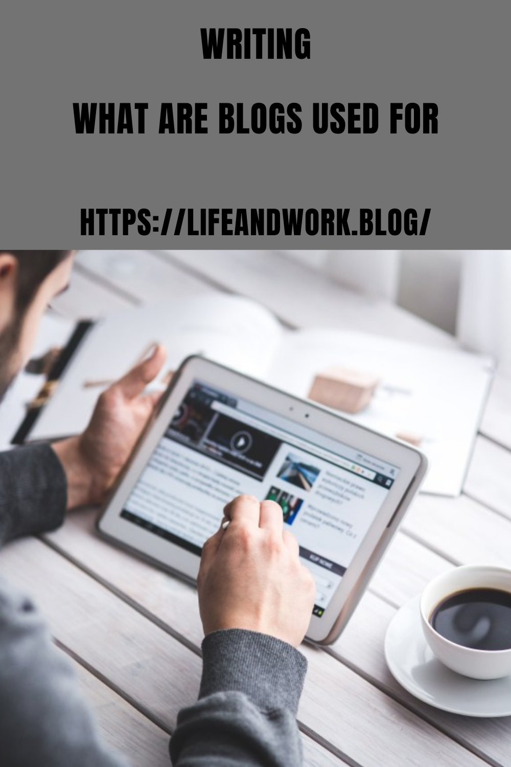 What Are Blogs Used For?