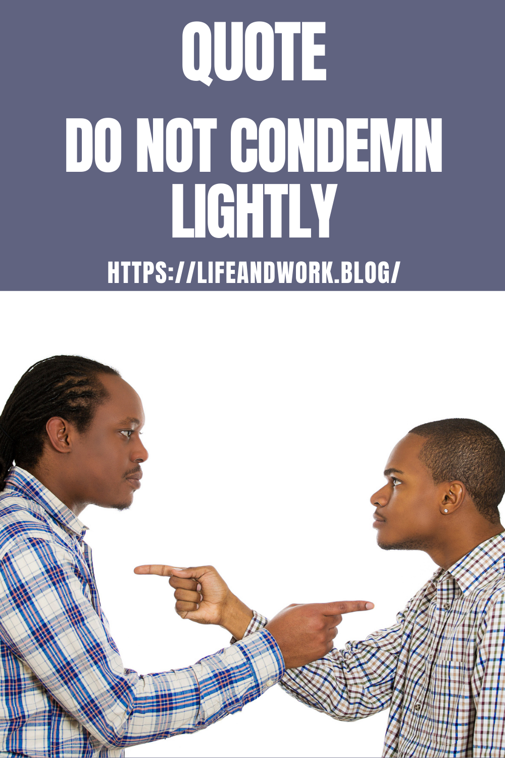 Do Not Condemn Lightly