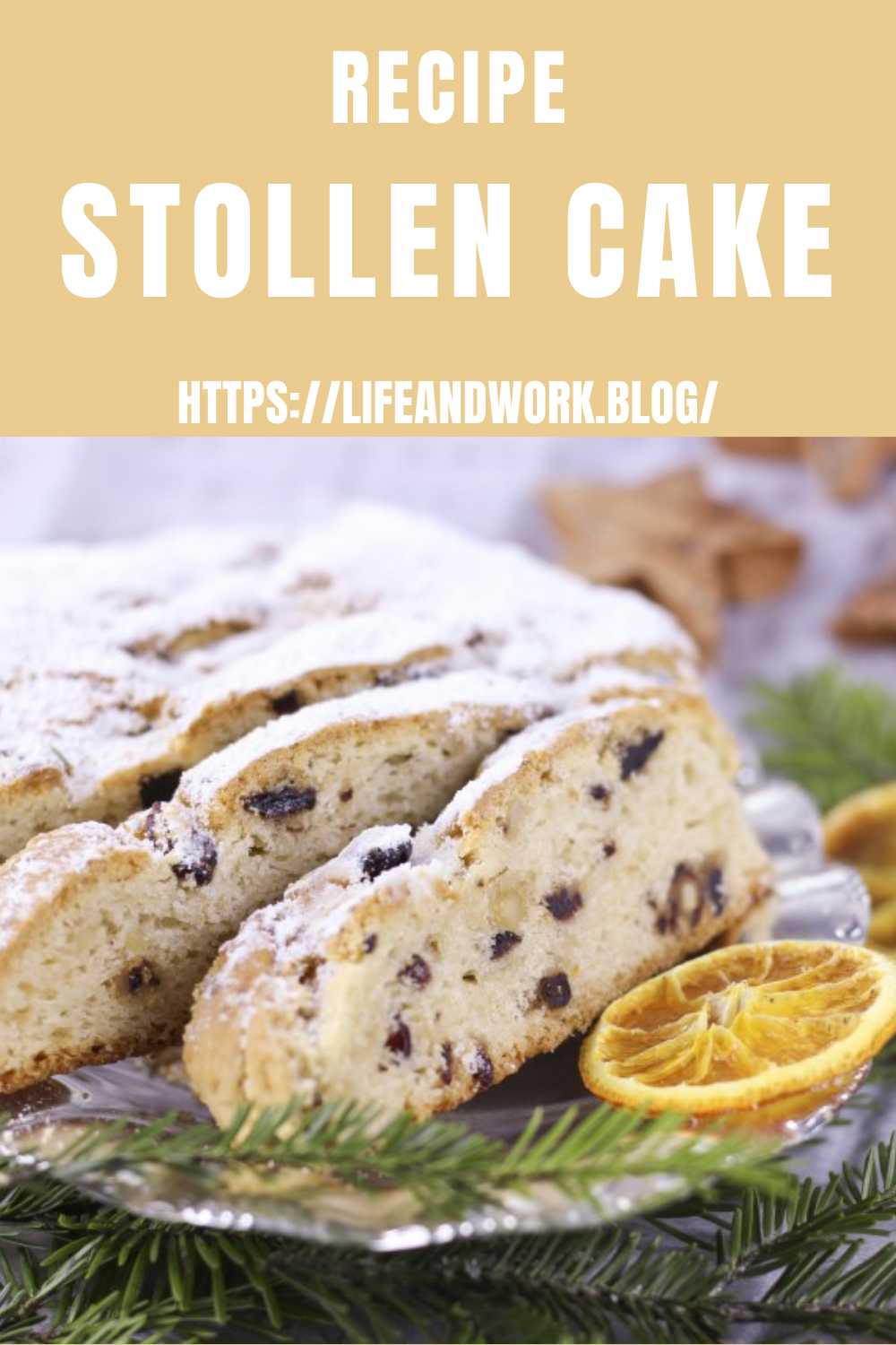 A Stollen Cake Recipe For A Traditional Holiday Dessert