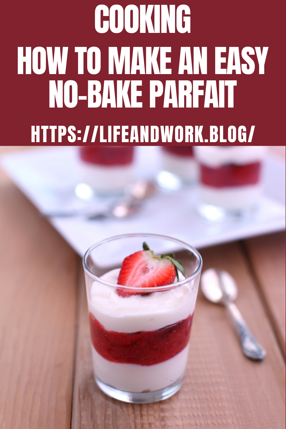 Cooking – How To Make An Easy No-Bake Parfait