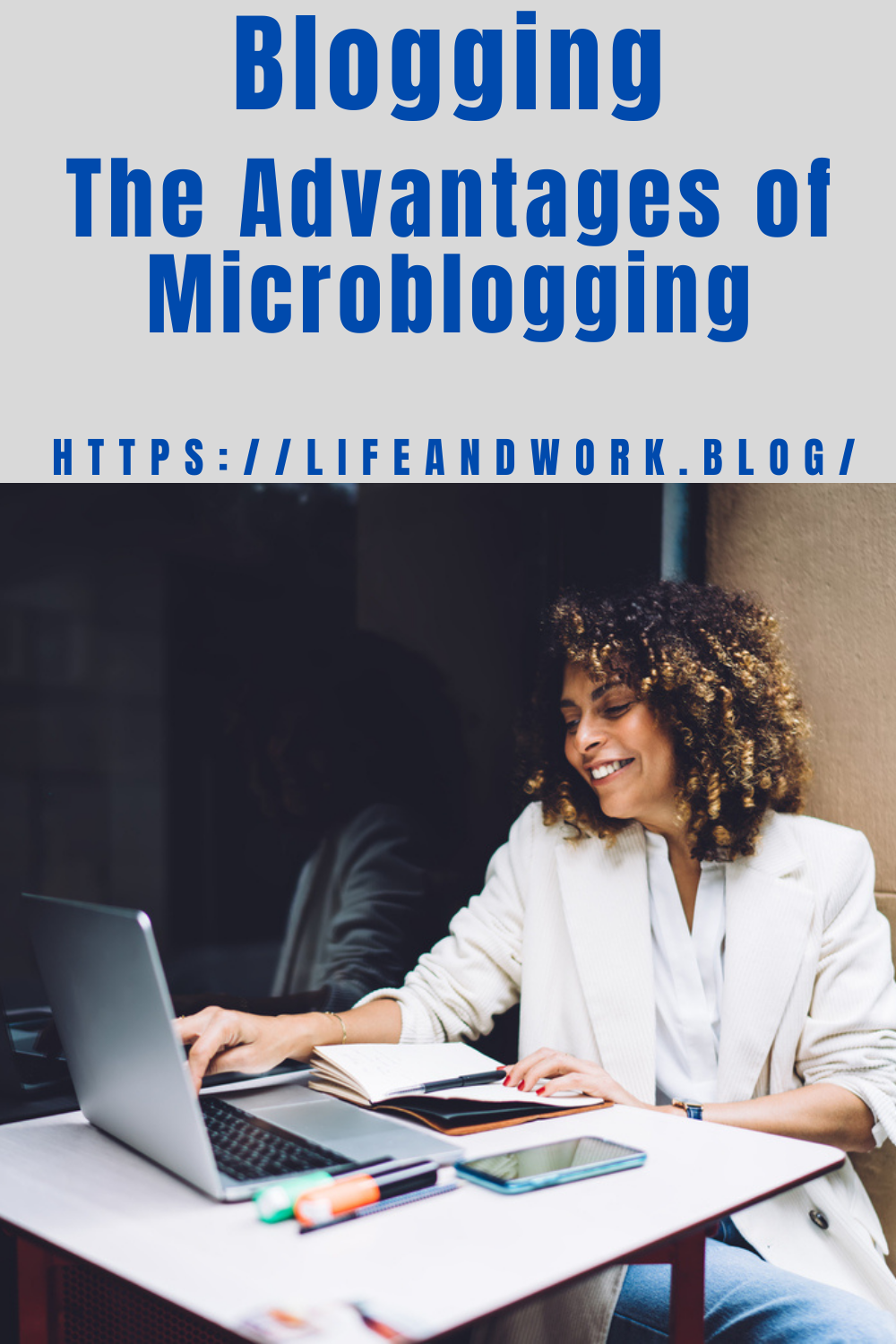 The Advantages of Microblogging