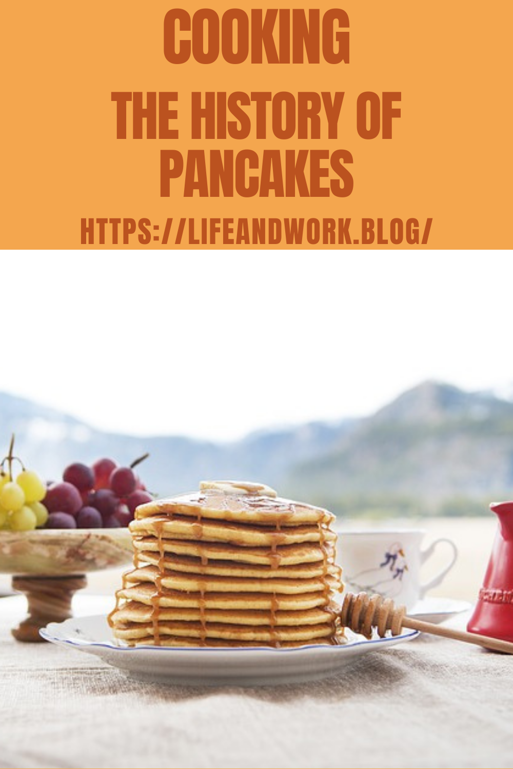 Cooking – The History of Pancakes