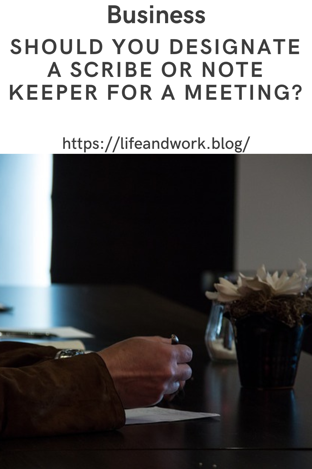 Should You Designate a Scribe or Note Keeper for a Meeting?