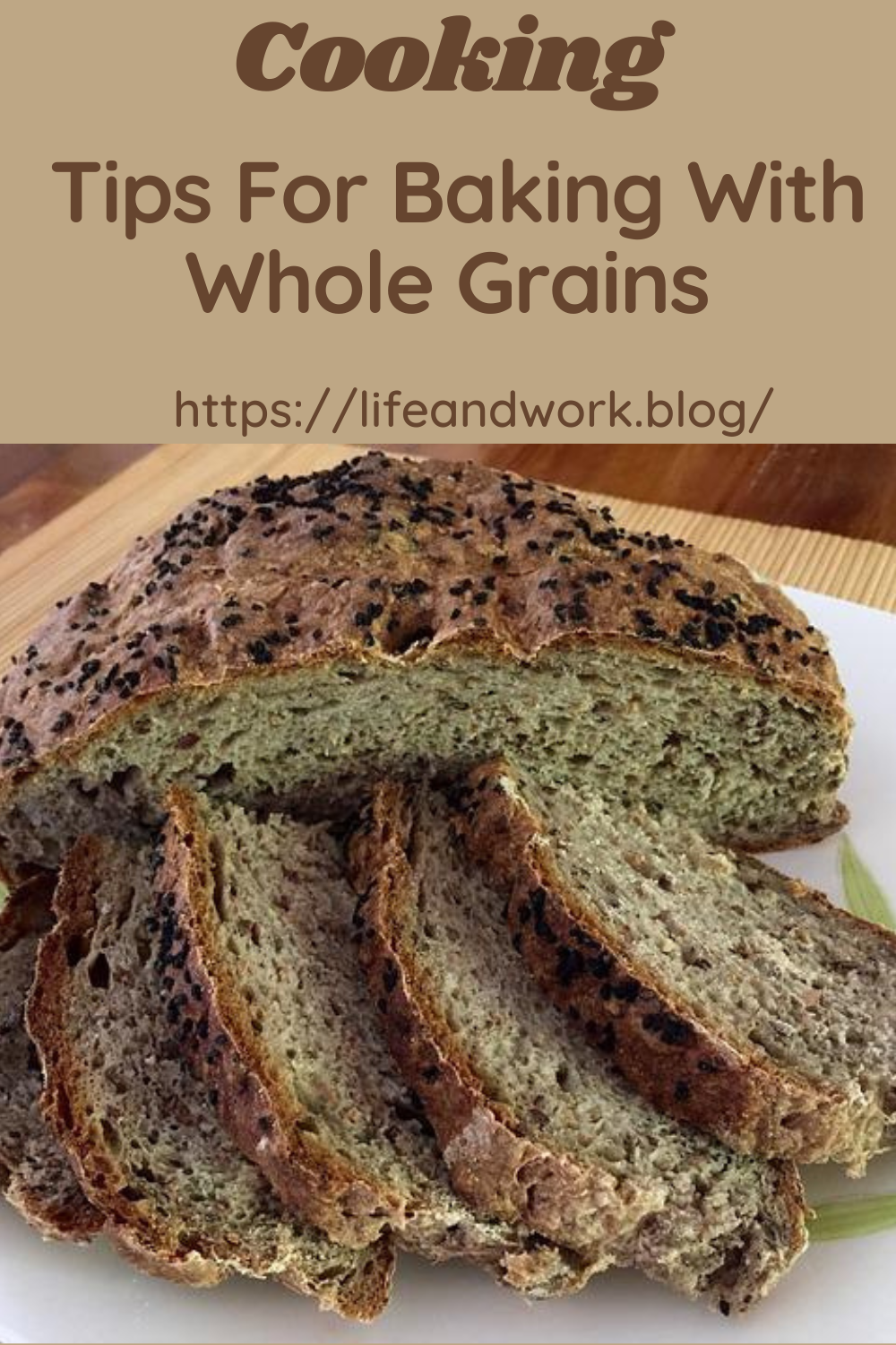 Tips For Baking With Whole Grains