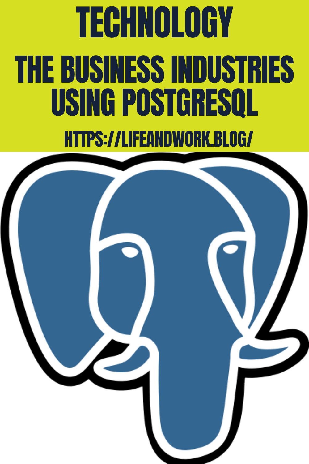 The Business Industries Using PostgreSQL