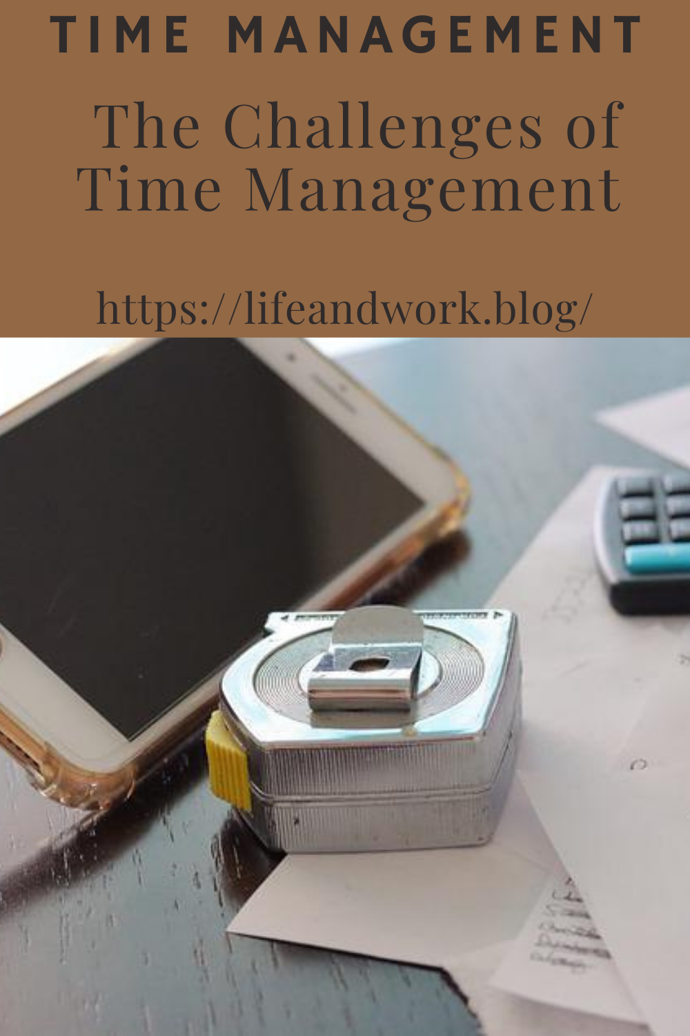 Time Management – The Challenges of Time Management