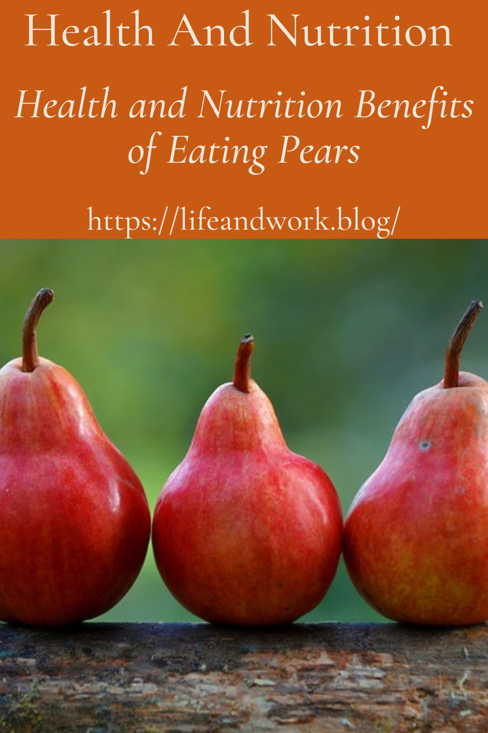 Discover The Health Benefits Of Eating Pears Daily