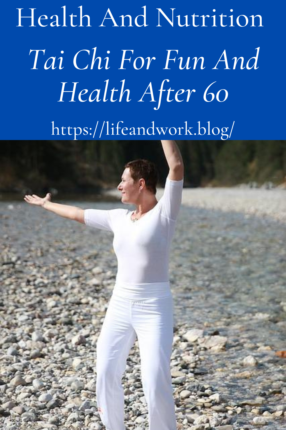 Tai Chi For Fun And Health After 60