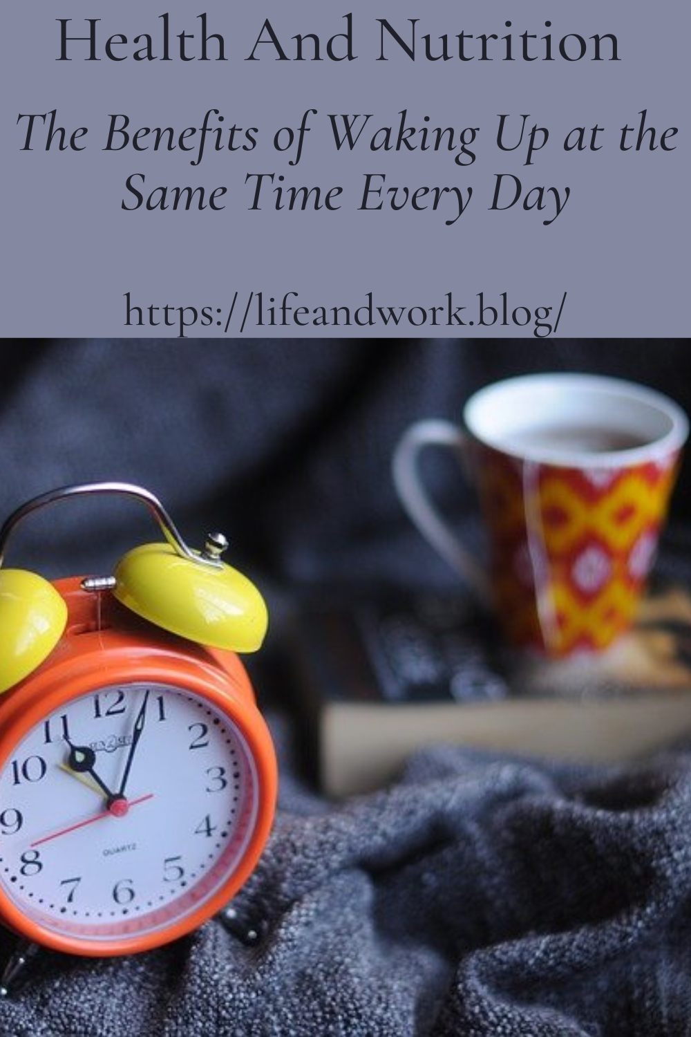 The Benefits of Waking Up at the Same Time Every Day