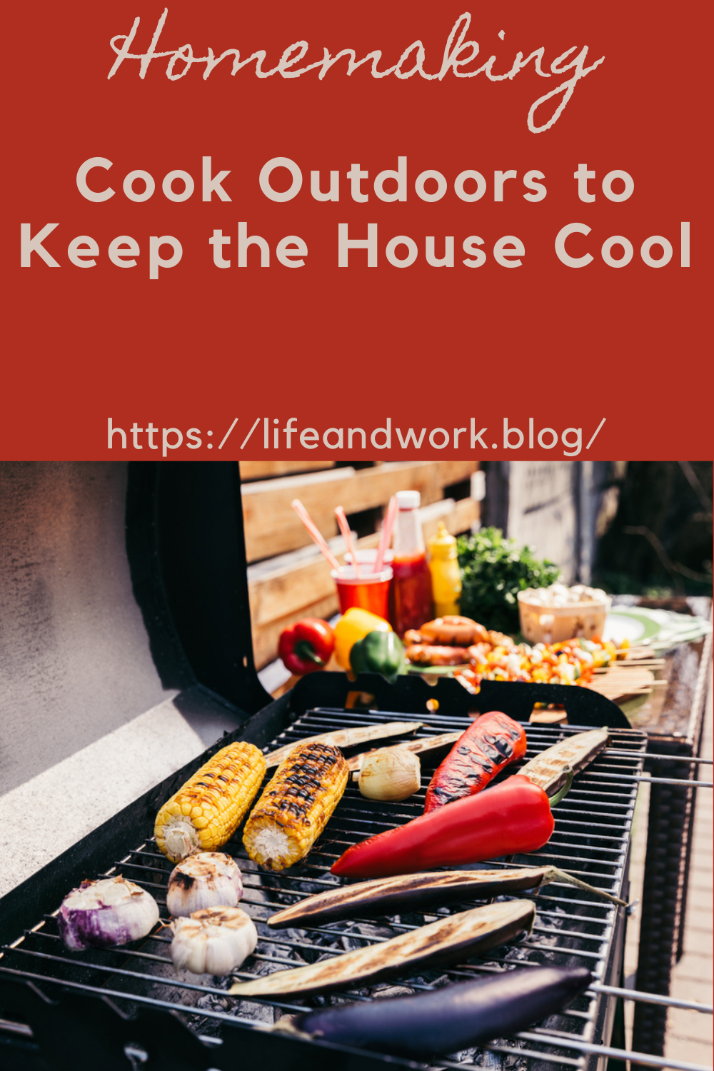 Cook Outdoors to Keep the House Cool