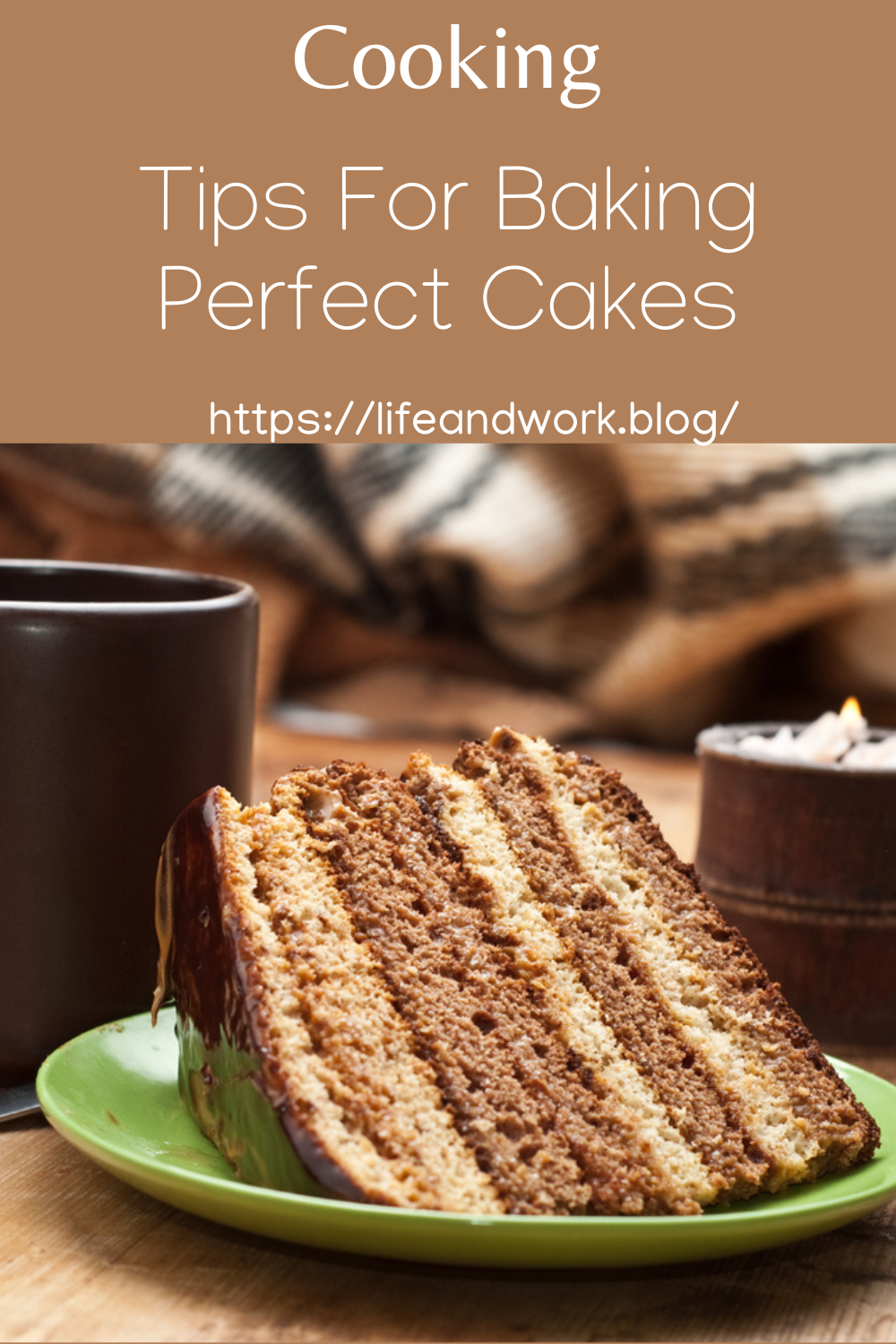Tips For Baking Perfect Cakes