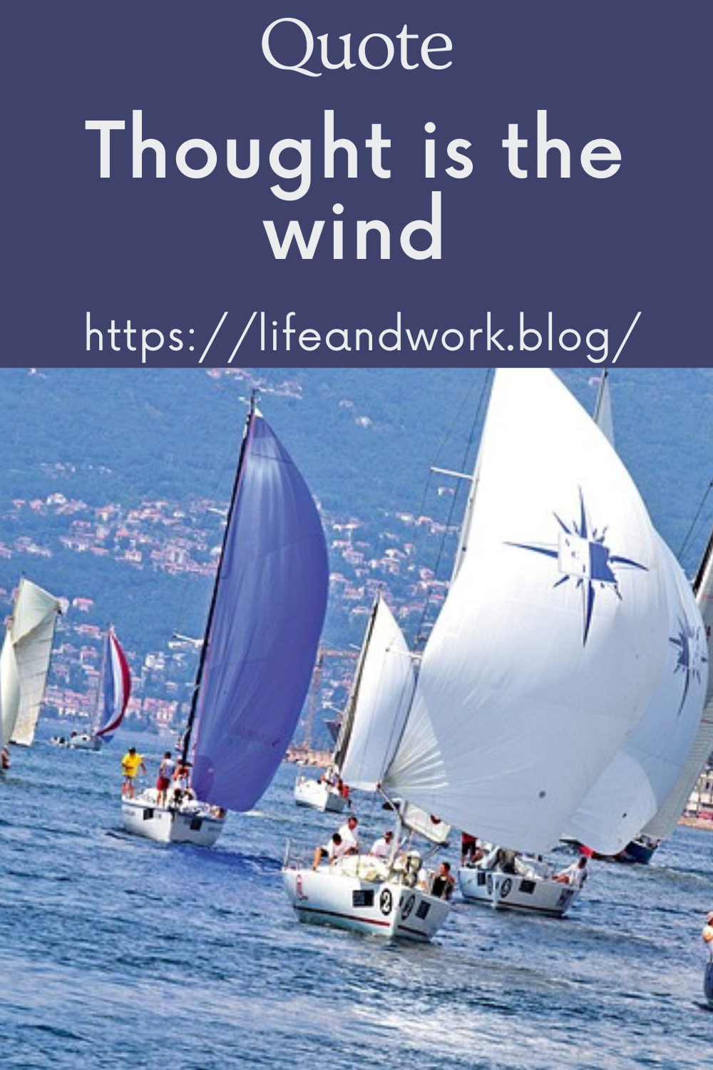 Quote - Thought is the wind