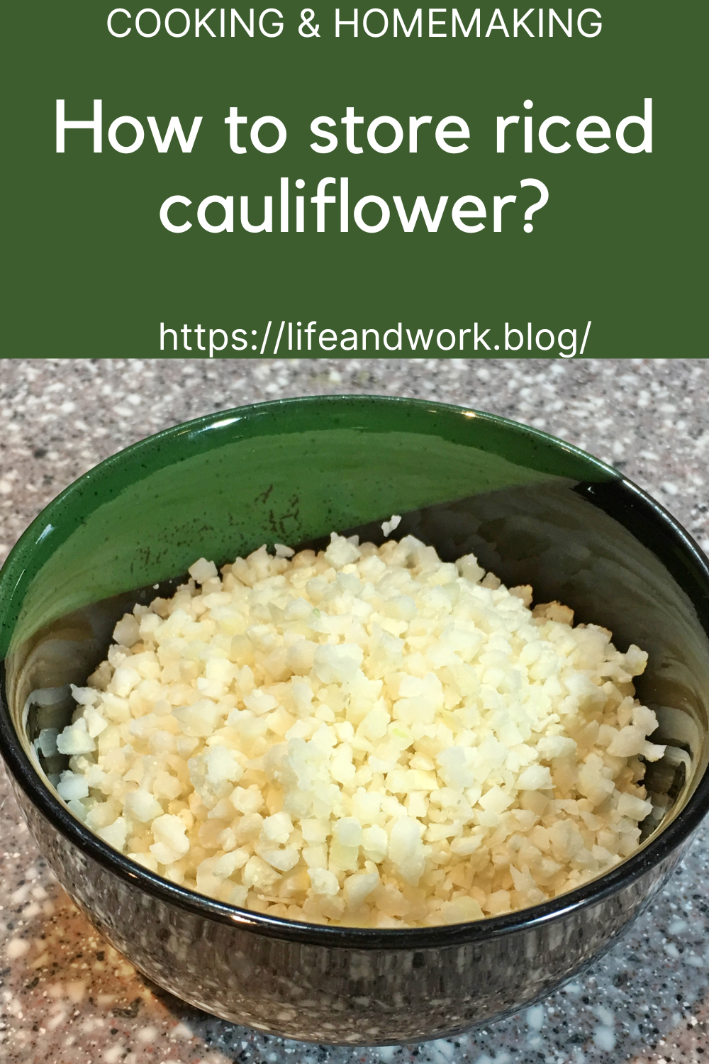 How to store riced cauliflower?
