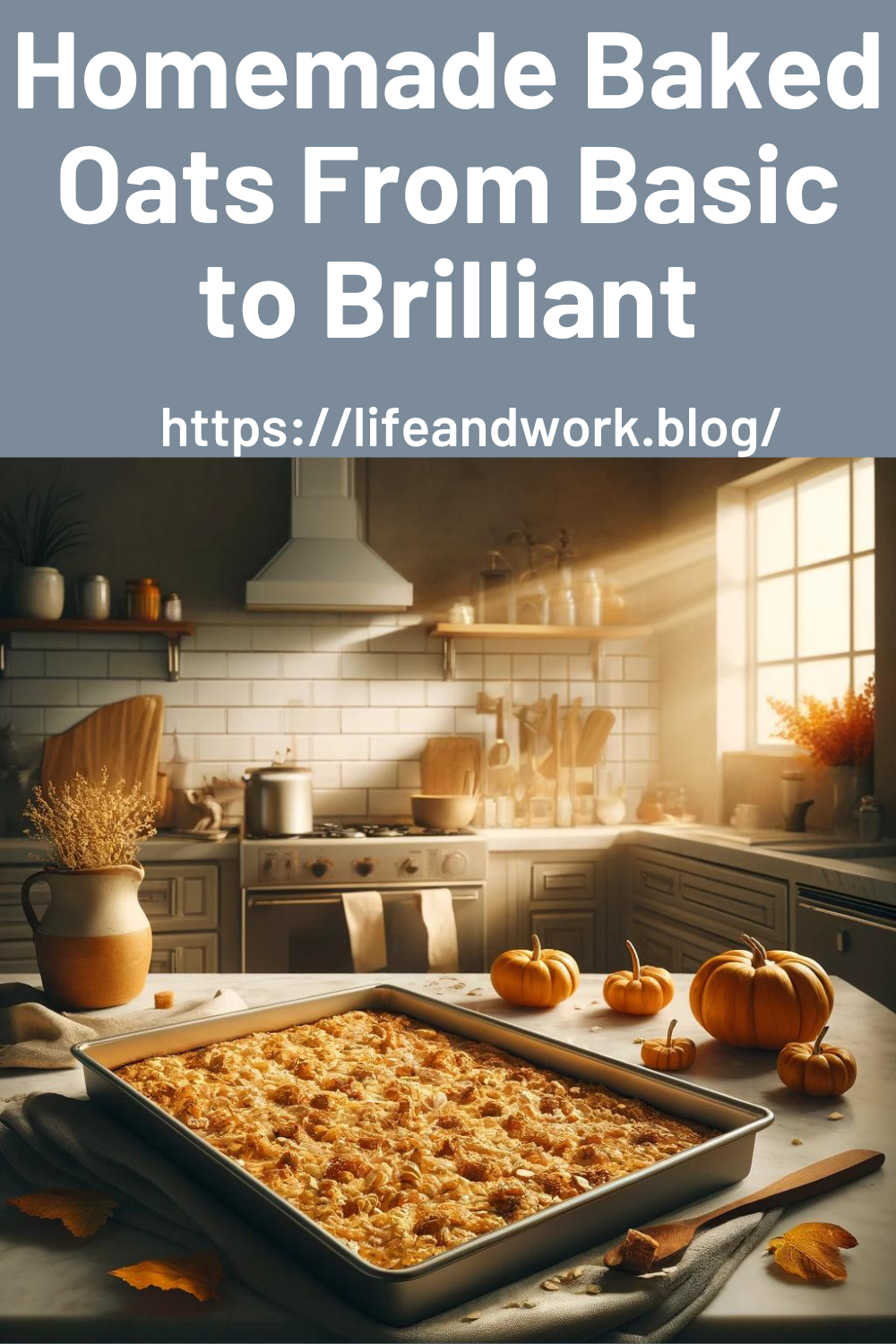 Homemade Baked Oats From Basic to Brilliant