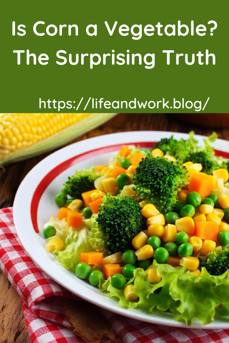 Corn: Grain, Fruit, Not Vegetable