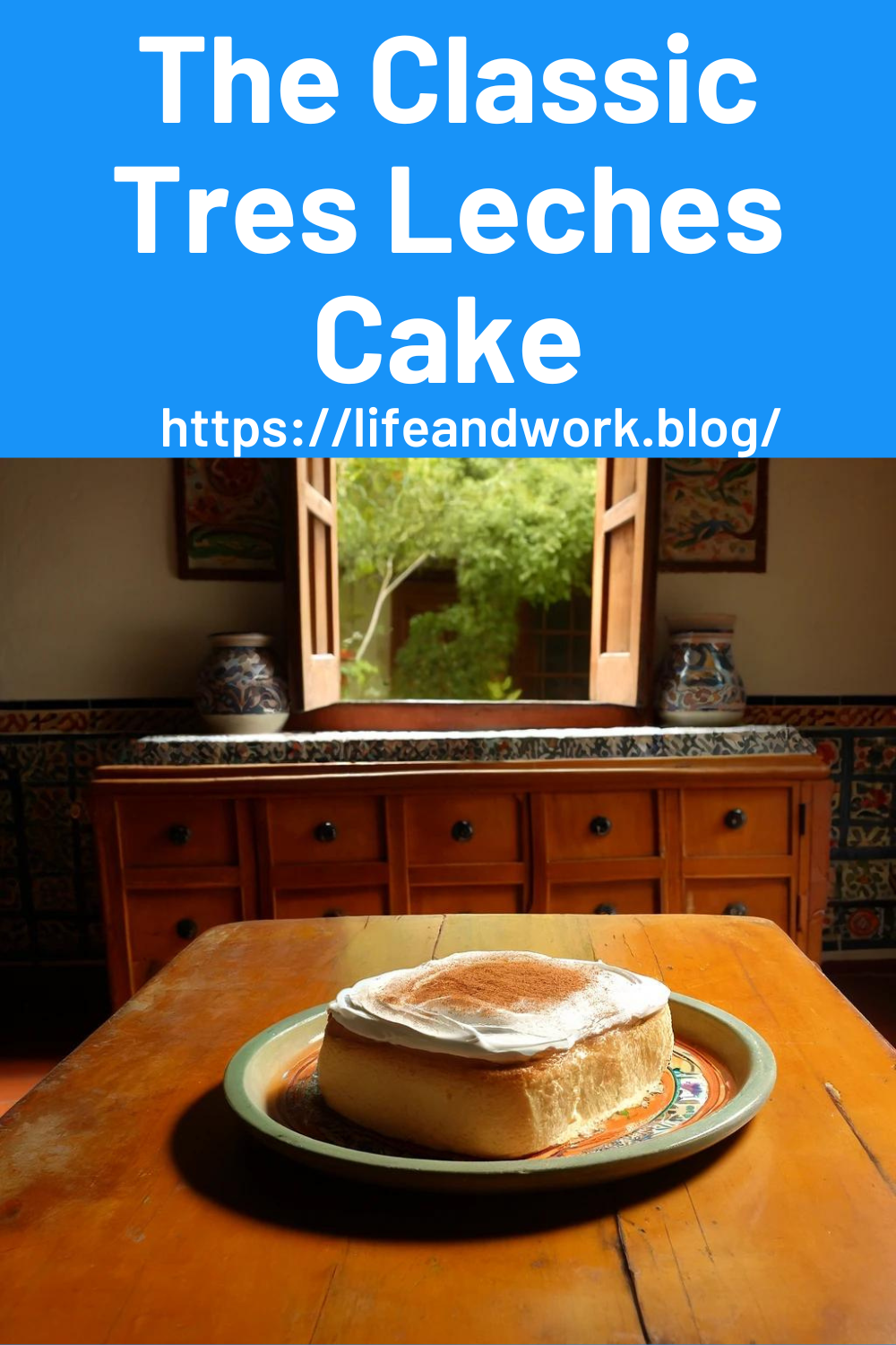 The Classic Tres Leches Cake